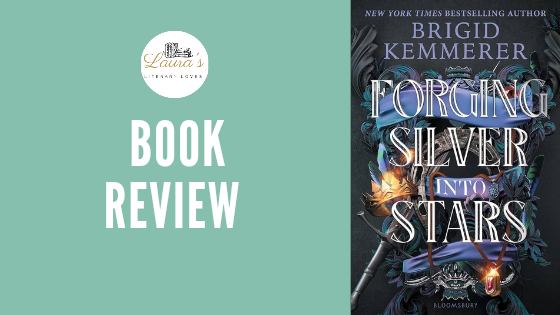 Forging Silver Into Stars – Book Review – Laura's Literary Loves